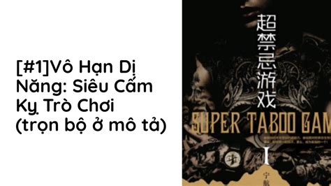 Vô Hạn Dị Năng Siêu Cấm Kỵ Trò Chơi Audio Trọn Bộ Chương 1 Ninh