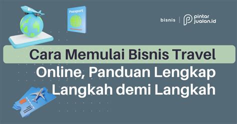 Cara Memulai Bisnis Travel Online Panduan Lengkap Dalam 5 Langkah