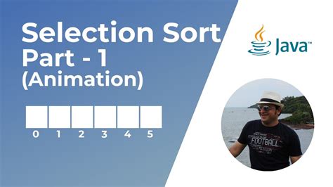 selection sort algorithm in java part 1 animation data structure and algorithm youtube