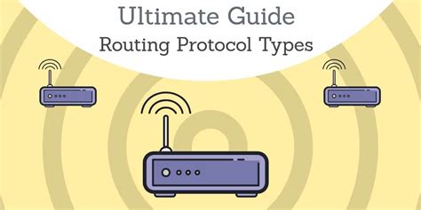 Types Of Routing Protocols The Ultimate Guide The Essentials