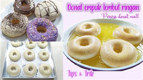CARA MEMBUAT DONAT EMPUK LEMBUT RINGAN TANPA KENTANG YouTube