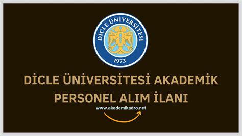 Dicle Üniversitesi 24 Akademik Personel Alacak akademikadro net