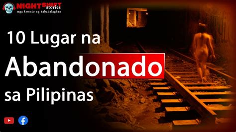10 Pinaka Nakakatakot Na Abandonadong Lugar Sa Pilipinas Abandoned