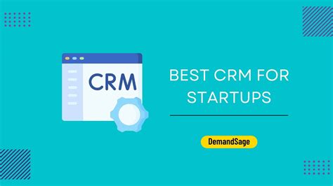10 Best CRM For Startups To Use In 2023