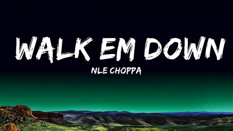 Nle Choppa Walk Em Down Lyrics Feat Roddy Ricch Youtube