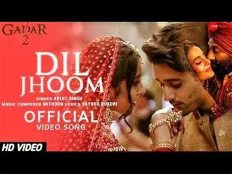 Arijit Singh New Song Dil Jhoom Lyrics Gadar 2 Sunny Deol