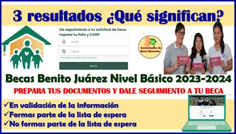 Loa 3 RESULTADOS que arroja las Becas Benito Juárez 2023 2024 y que
