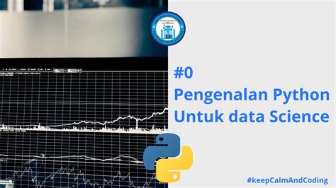 python for data science 0 pengenalan python untuk data science youtube