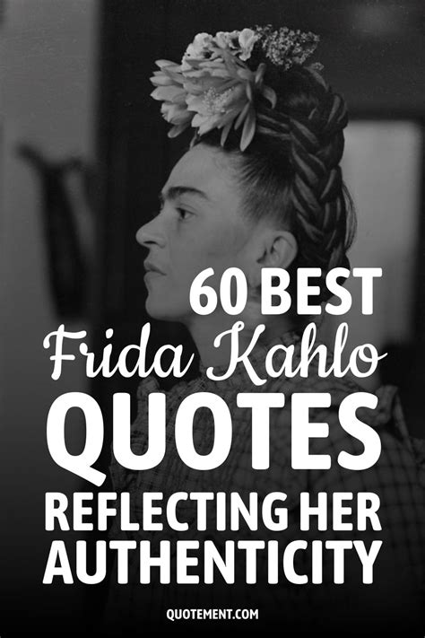 Best Frida Kahlo Quotes Reflecting Her Authenticity