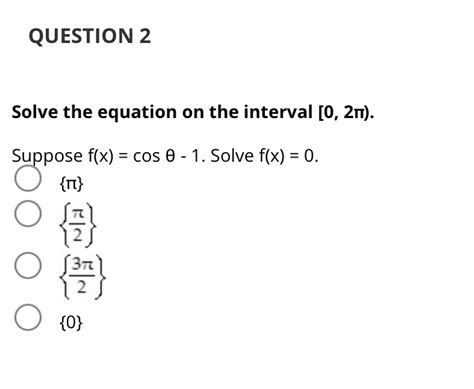 solved solve the equation on the interval [0 2 pi