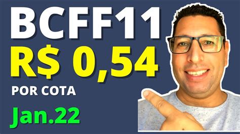 BCFF11 IRÁ PAGAR R 0 54 POR COTA DE RENDIMENTO MENSAL EM JANEIRO 2022