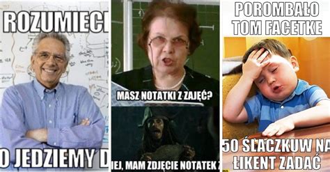 Najlepsze memy o nauczycielach Te żarty bawią internautów Mamy ponad