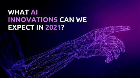 What Ai Innovations Can We Expect In