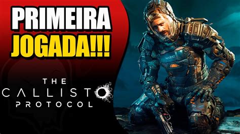 JOGANDO THE CALLISTO PROTOCOL PELA PRIMEIRA VEZ NO PS5 YouTube