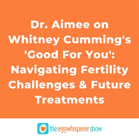 Dr Aimee On Whitney Cummings Good For You Navigating Fertility