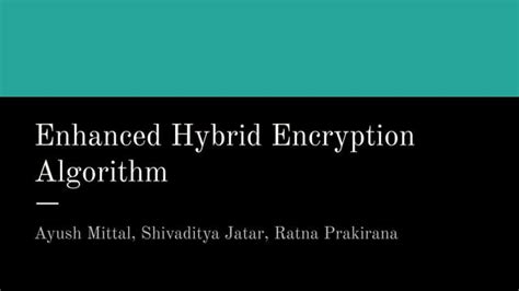 enhanced hybrid encryption algorithm ppt