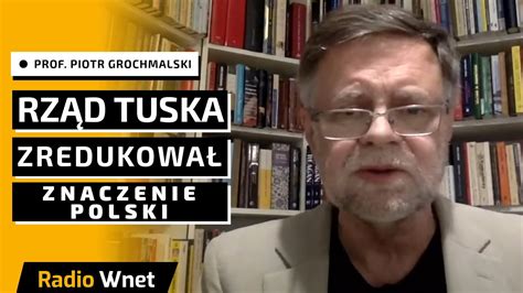 Prof Grochmalski Decyzje rządu Tuska nie zapadają w Polsce