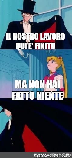 Сomics meme IL NOSTRO LAVORO QUI E FINITO MA NON HAI FATTO NIENTE