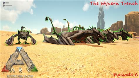 The Wyvern Trench Ark Scorched Earth With Devin Episode Youtube