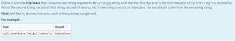 solved define a function interleave that consumes two string