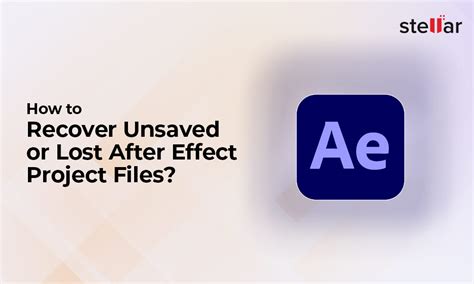 How To Recover Unsaved Or Lost After Effect Project Files