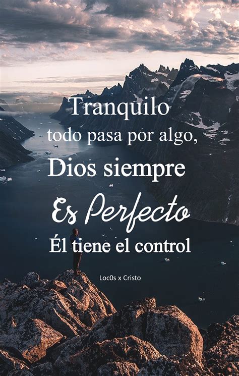Imágenes Cristianas FRASES CRISTIANAS CORTAS TRANQUILO TODO PASA