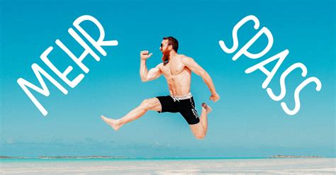 30 Spaß Muss Sei Im Leben Sprüche In diesem artikel erfährst du