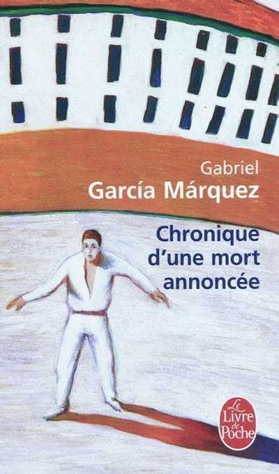Chronique d une mort annoncée de Gabriel Garcia Marquez Littérature