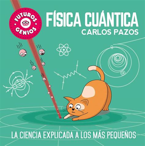 Física cuántica La ciencia explicada a los más pequeños Libros y