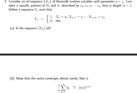 3 consider an iid sequence {x } of bernoulli random