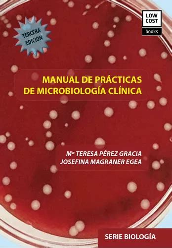 Manual De Prácticas De Microbiología Clínica 3ª Edición De Es