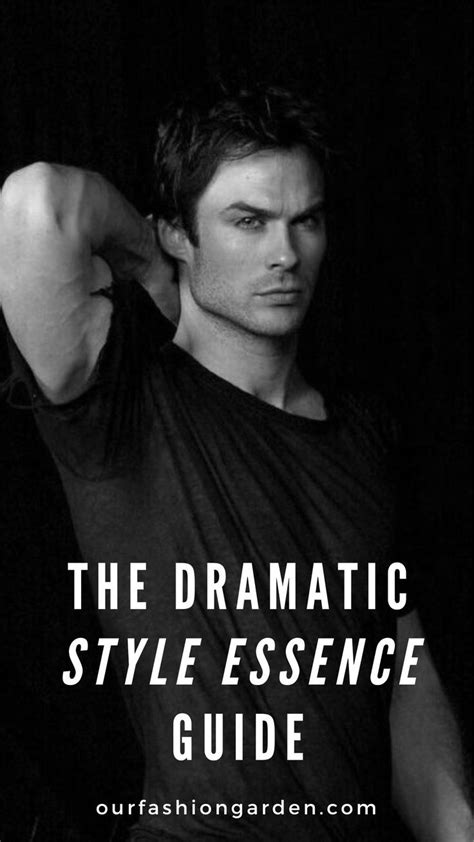 The Dramatic Essence Style Explained Complete Guide Artofit
