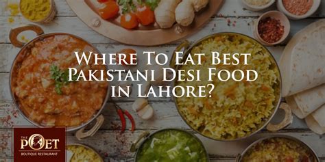 Where To Eat Best Pakistani Desi Food Desi Restaurants In Lahore