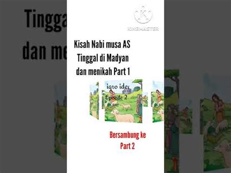 Kisah Dakwah Nabi Musa AS Tinggal Di Madyan Dan Menikah Part 1 YouTube