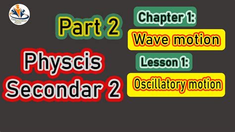 Oscillatory Motion Part Physics Nd Secondary St Term