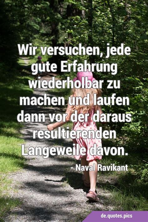 Wir Versuchen Jede Gute Erfahrung Wiederholbar Zu Machen Und Laufen