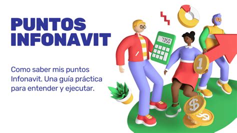 Puntos Infonavit Como Checarlos Y Calcular Tu Puntuación