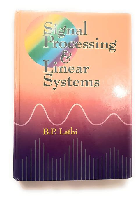 Signal Processing And Linear Systems Amazon Co Uk Lathi