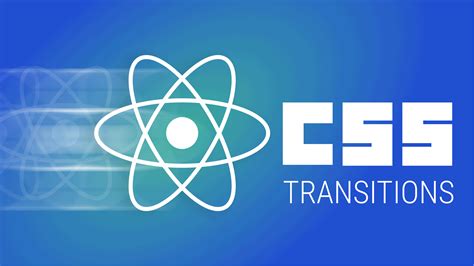 Mastering CSS Transitions With React 18