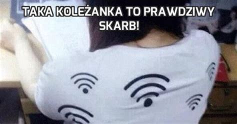 Taka koleżanka to prawdziwy skarb Jeja pl