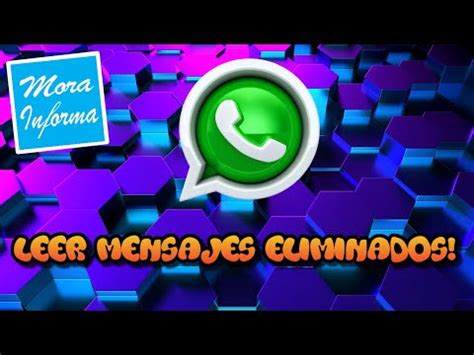 Como Leer Los Mensajes Eliminados De Whatsapp 2022 2023