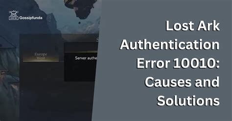 lost ark authentication error 10010 causes and solutions
