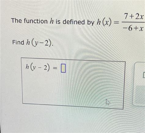 solved 7 2x the function h is defined by h x 6 x find