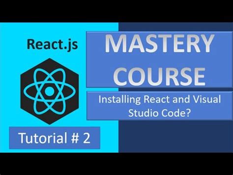 Tutorial 2 How To Install Reactjs With Visual Studio Code YouTube