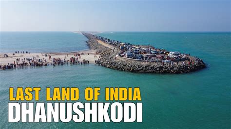 Unbelievable Last Land Of India Dhanushkodi Rameshwaram Sri