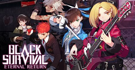 Eternal Return Black Survival Action Packed Moba Battle Royale Game