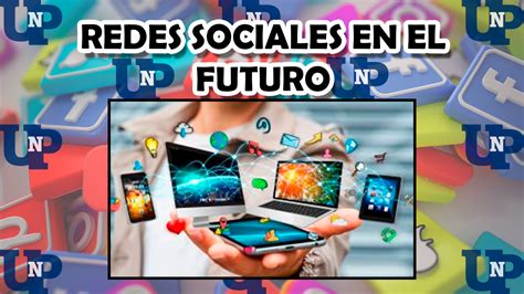 Redes Sociales En El Futuro Noviembre 2024