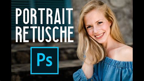 Komplette Potrait Retusche Mit Photoshop Youtube