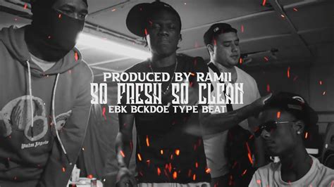 So Fresh So Clean EBK Bckdoe X Verde Babii X EBK Jaaybo Type Beat