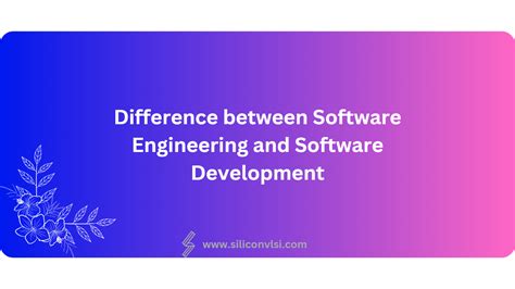 Difference Between Software Engineering And Software Development